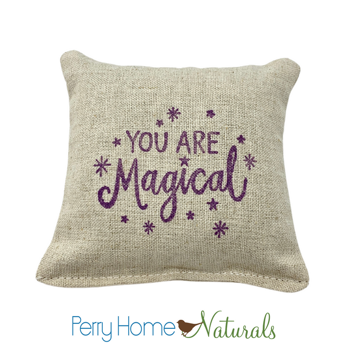You Are Magical Sachet – Lavender or Balsam Fir | Perry Home Naturals ...